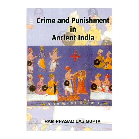 Crime And Punishment In Ancient India | Buy Online | BuddhistCC Online ...
