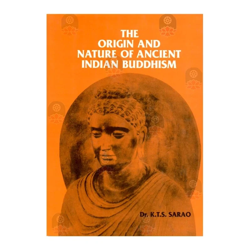 The Origin And Nature Of Ancient Indian Buddhism | Buy Online ...