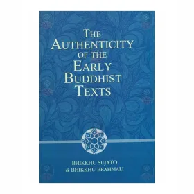 The Authenticity Of the Early Buddhist Texts | Buy Online | BuddhistCC ...