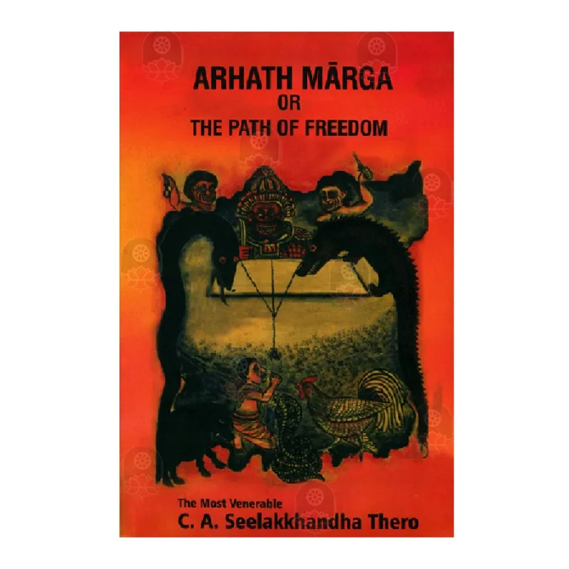 Arhath Marga Or The Path Of Freedom | Buy Online | BuddhistCC Online ...