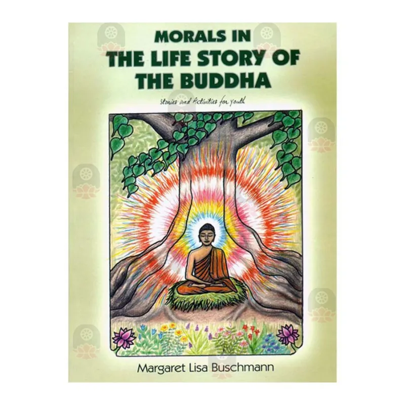 Morals In The Life Story Of The Buddha | Buy Online | BuddhistCC Online ...