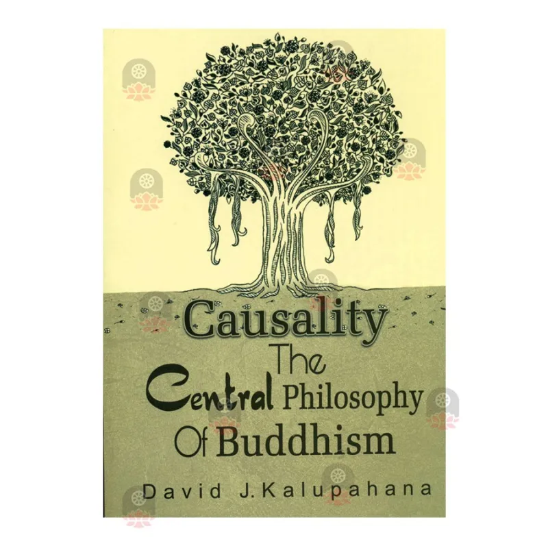 Causality The Central Philosophy of Buddhism | Buy Online | BuddhistCC ...