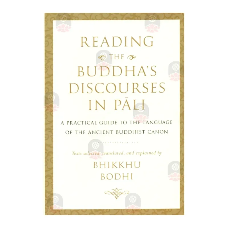 Reading The Buddha's Discourses In Pali | Buy Online | BuddhistCC ...