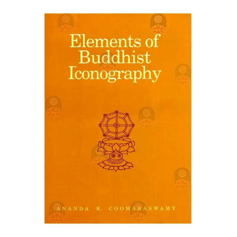 Elements of Buddhist Iconography | Buy Online | BuddhistCC Online BookShop