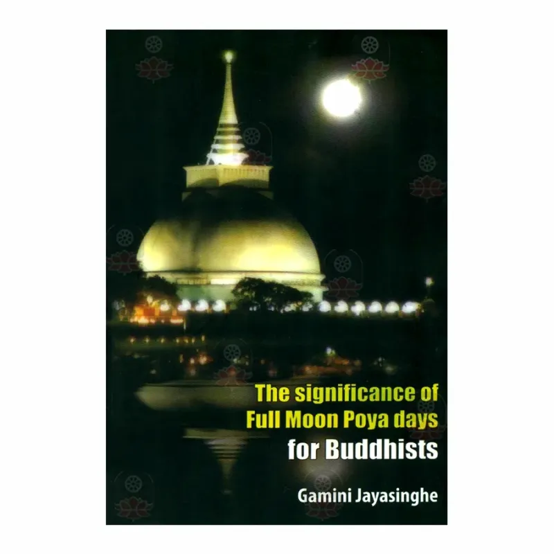 The Significance Of Full Moon Poya Days For Buddhists | Buy Online ...